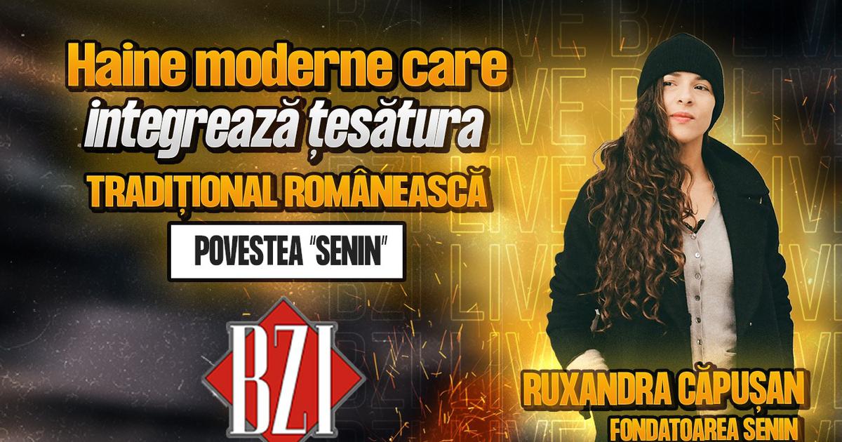 LIVE VIDEO - Ruxandra Căpușan, fondatoarea Senin, povestește pentru BZI ...