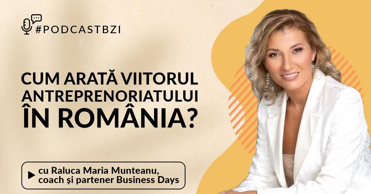 Leadership, inovație și viitorul businessului românesc: Raluca Maria ...
