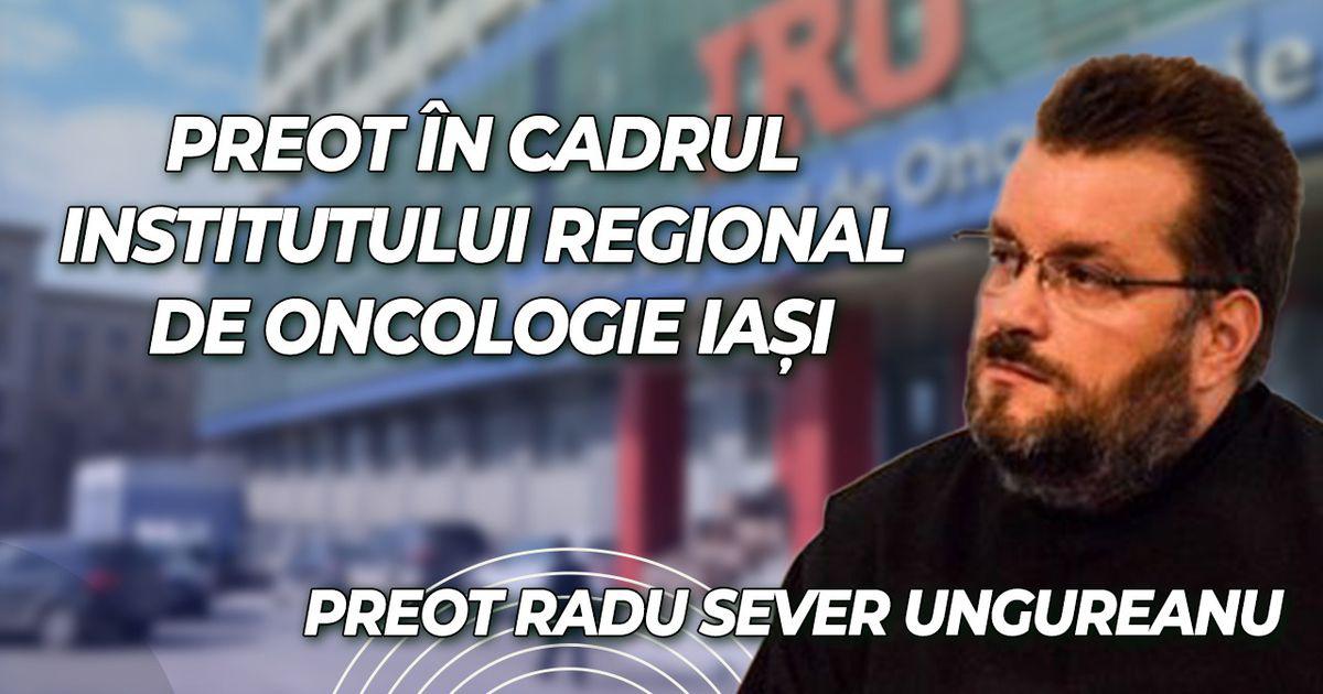 LIVE VIDEO - Preotul Radu Sever Ungureanu, părintele Institutului Regional de Oncologie Iași ...